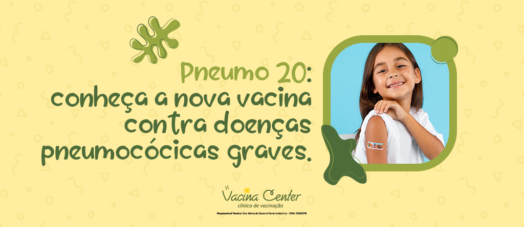 Conheça a Pneumo20! - Vacina Center - Clínica Particular de Vacinação